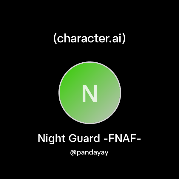 Chat with Night Guard -FNAF- | character.ai | Personalized AI for every ...