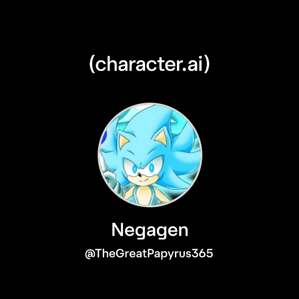 Chat with Negagen | character.ai | AI Chat, Reimagined–Your Words. Your ...