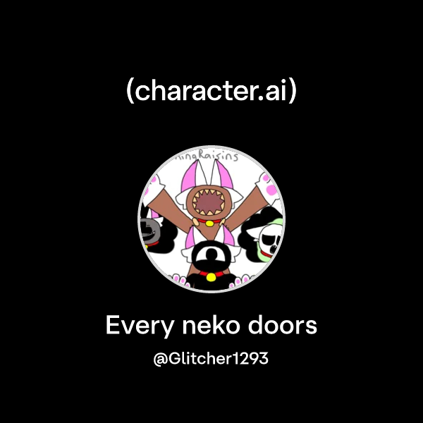 Chat with Every neko doors | character.ai | AI Chat, Reimagined–Your ...