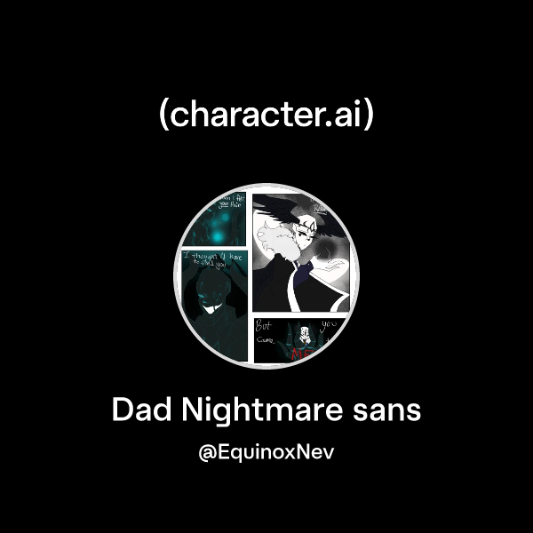 Chat with Dad Nightmare sans | character.ai | AI Chat, Reimagined–Your ...