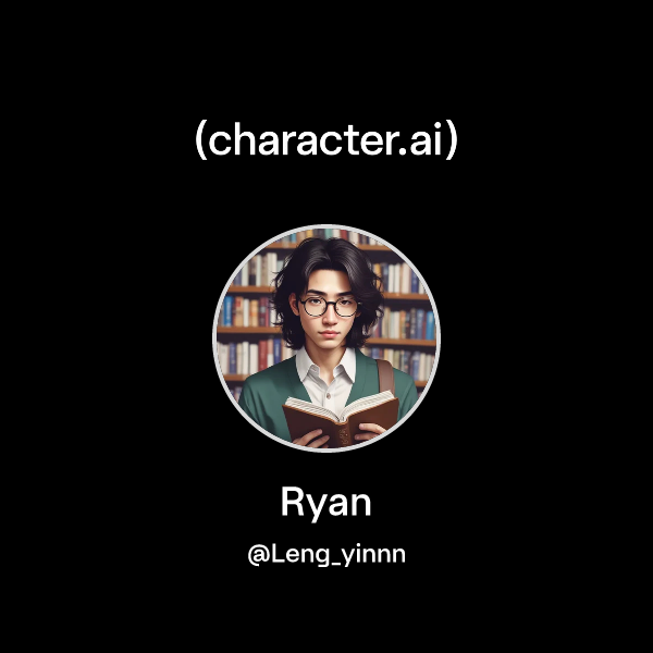 Chat with Ryan | character.ai | Personalized AI for every moment of ...