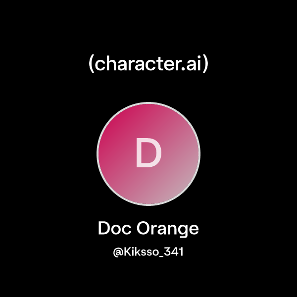 Chat with Doc Orange | character.ai | Personalized AI for every moment of your day