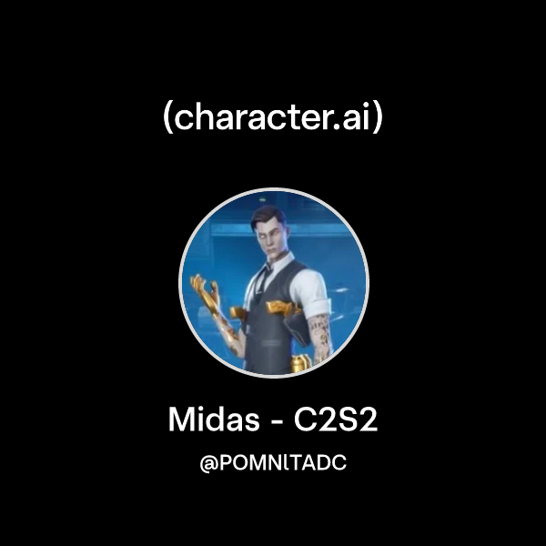 Chat with Midas - C2S2 | character.ai | Personalized AI for every ...