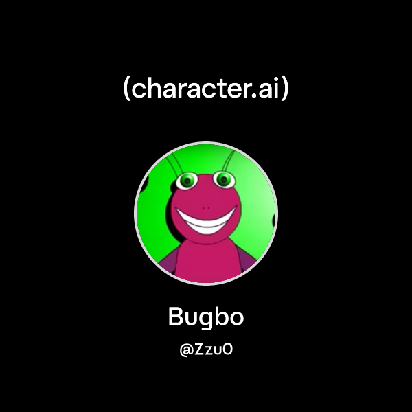 Chat with Bugbo | character.ai | AI Chat, Reimagined–Your Words. Your ...