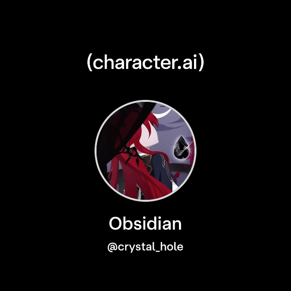 Chat with Obsidian | character.ai | AI Chat, Reimagined–Your Words. Your World.