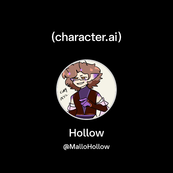 Chat with Hollow | character.ai | Personalized AI for every moment of ...