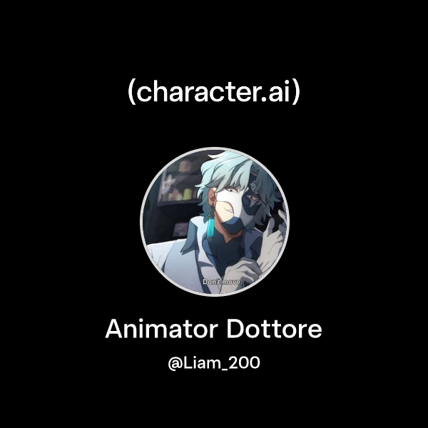 Chat with Animator Dottore | character.ai | AI Chat, Reimagined–Your ...