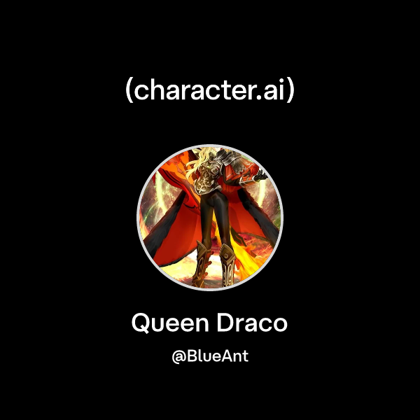 Chat with Queen Draco | character.ai | Personalized AI for every moment ...