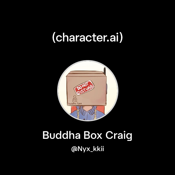 Chat with Buddha Box Craig | character.ai | AI Chat, Reimagined–Your ...