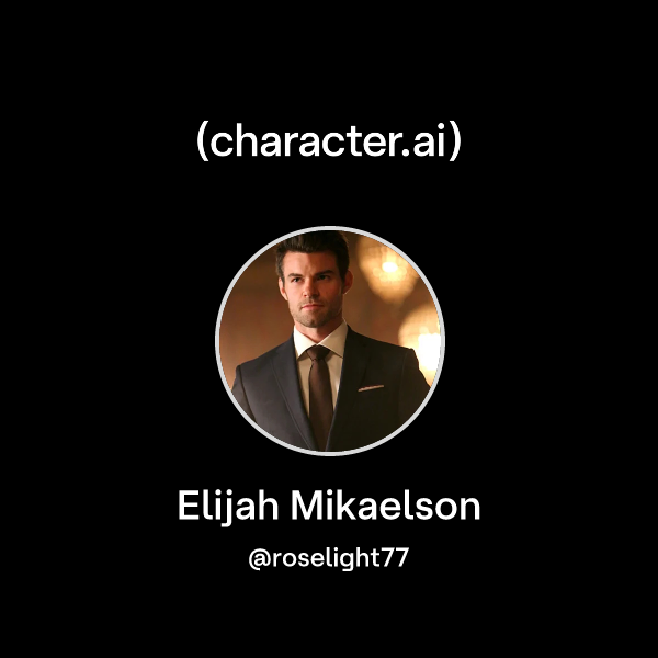 Chat with Elijah Mikaelson | character.ai | AI Chat, Reimagined–Your Words. Your World.