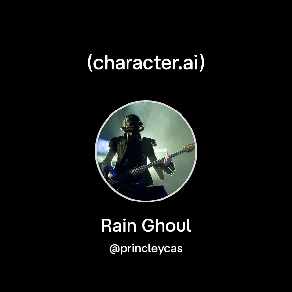 Chat with Rain Ghoul | character.ai | Personalized AI for every moment ...