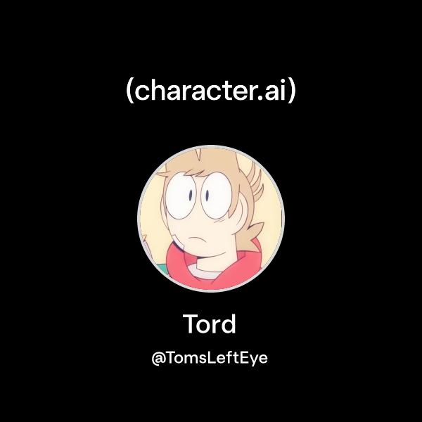 Chat with Tord | character.ai | AI Chat, Reimagined–Your Words. Your World.