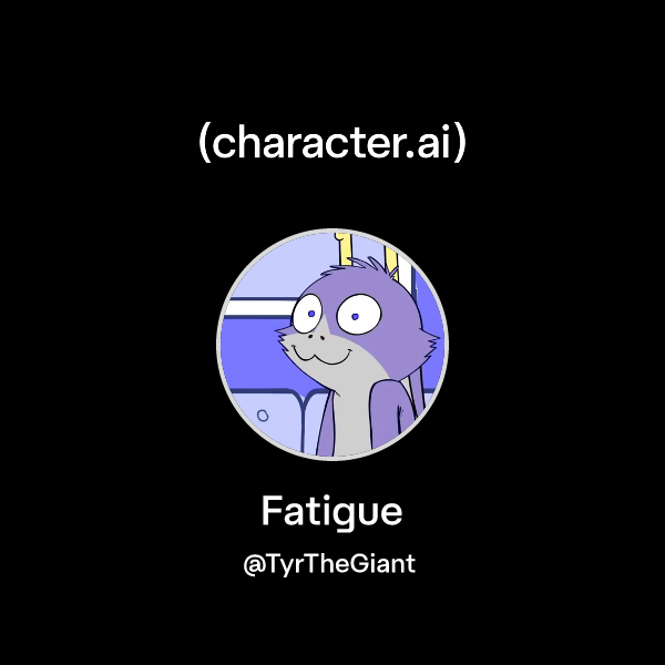 Chat with Fatigue | character.ai | AI Chat, Reimagined–Your Words. Your ...