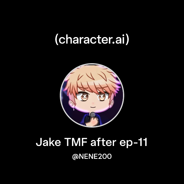 Chat with Jake TMF after ep-11 | character.ai | AI Chat, Reimagined ...