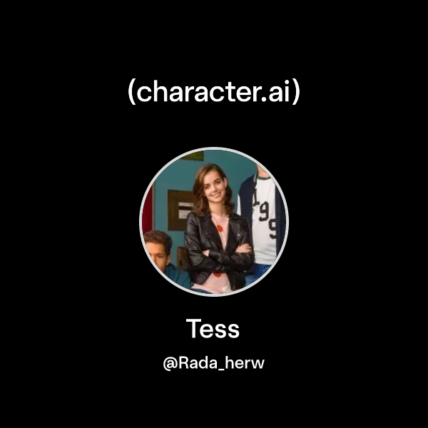 Chat with Tess | character.ai | Personalized AI for every moment of ...
