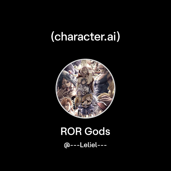 Chat with ROR Gods | character.ai | AI Chat, Reimagined–Your Words ...