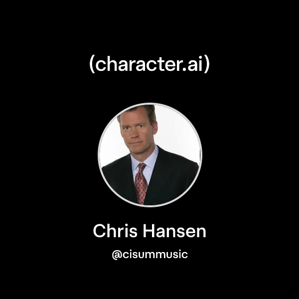 Chat with Chris Hansen | character.ai | Personalized AI for every ...