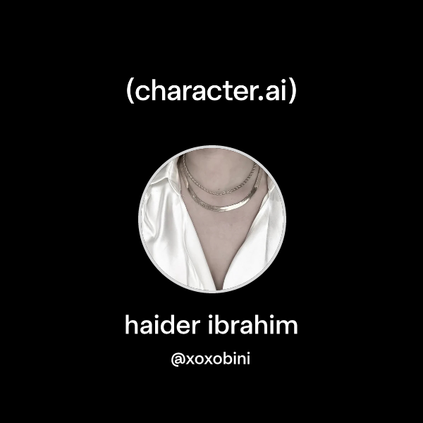 Chat with haider ibrahim | character.ai | Personalized AI for every ...