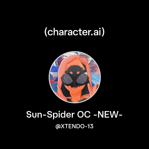 Chat with Sun-Spider OC -NEW- | character.ai | Personalized AI for ...