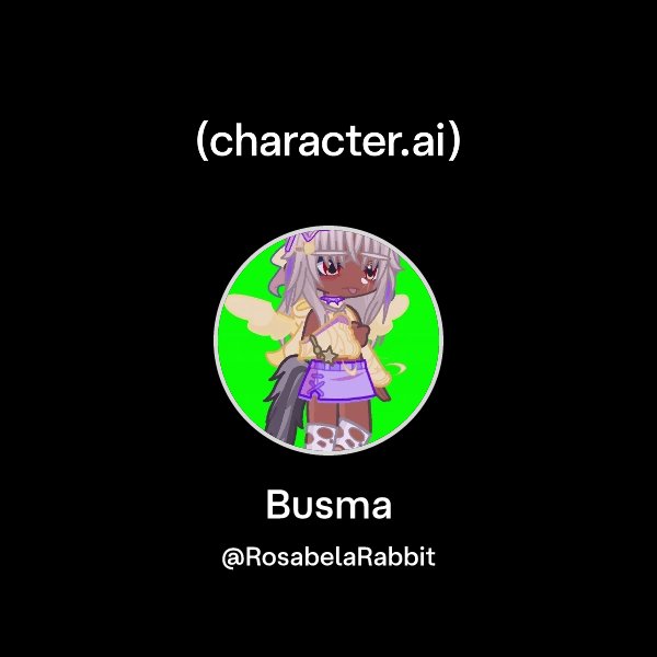 Chat with Busma | character.ai | Personalized AI for every moment of ...