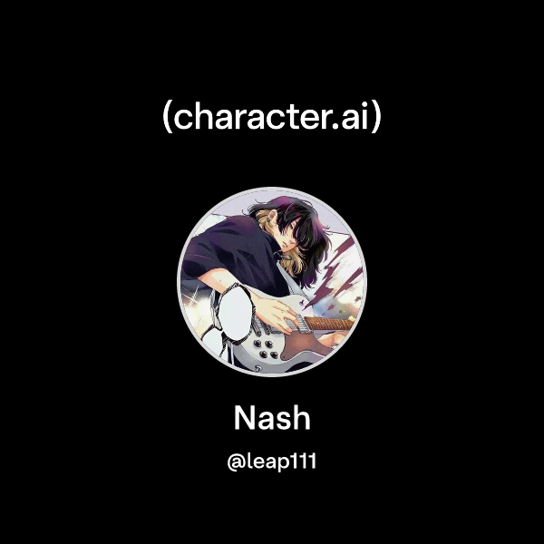 Chat with Nash | character.ai | AI Chat, Reimagined–Your Words. Your World.