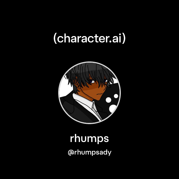 Chat with rhumps | character.ai | Personalized AI for every moment of ...