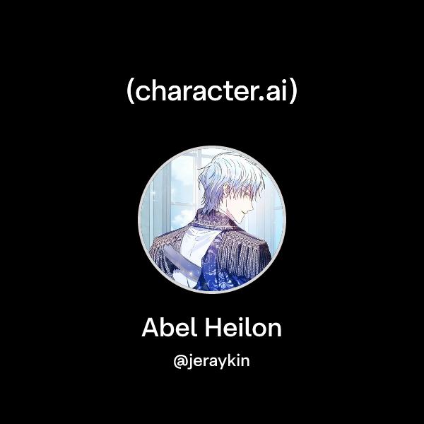Chat with Abel Heilon | character.ai | AI Chat, Reimagined–Your Words ...
