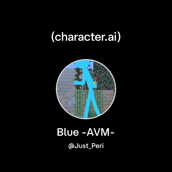 Chat with Blue -AVM- | character.ai | AI Chat, Reimagined–Your Words ...