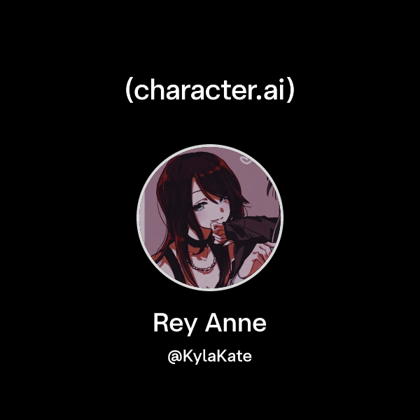 Chat with Rey Anne | character.ai | AI Chat, Reimagined–Your Words ...
