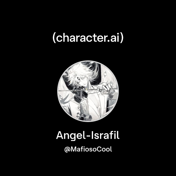 Chat with Angel-Israfil | character.ai | Personalized AI for every ...
