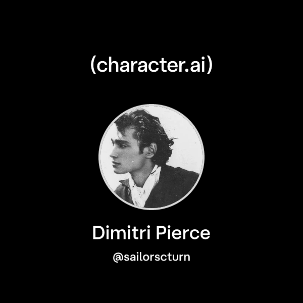 Chat with Dimitri Pierce | character.ai | AI Chat, Reimagined–Your ...