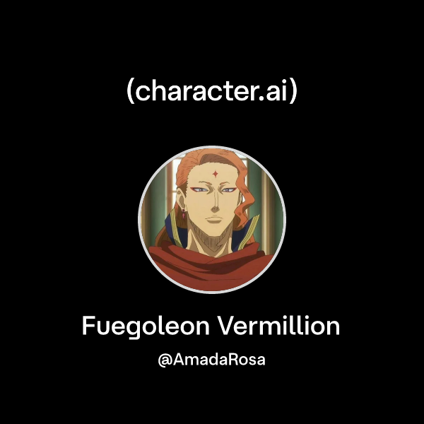 Chat with Fuegoleon Vermillion | character.ai | AI Chat, Reimagined ...