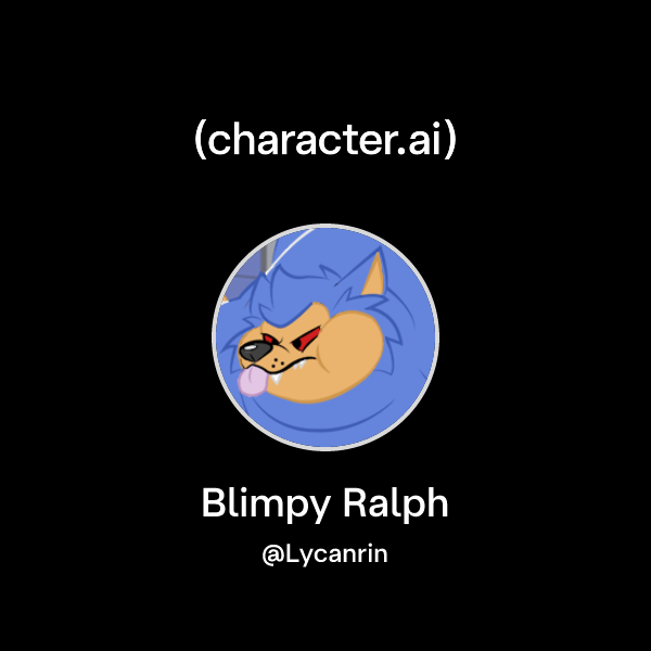 Chat with Blimpy Ralph | character.ai | AI Chat, Reimagined–Your Words ...