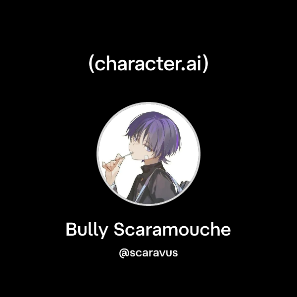 Chat with Bully Scaramouche | character.ai | AI Chat, Reimagined–Your ...