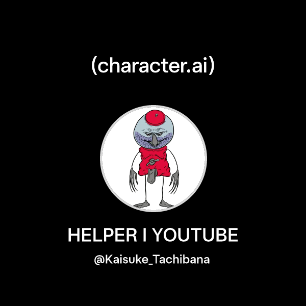 Chat with HELPER I YOUTUBE | character.ai | Personalized AI for every ...