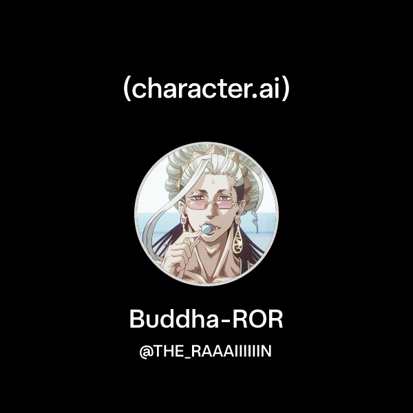 Chat with Buddha-ROR | character.ai | AI Chat, Reimagined–Your Words ...