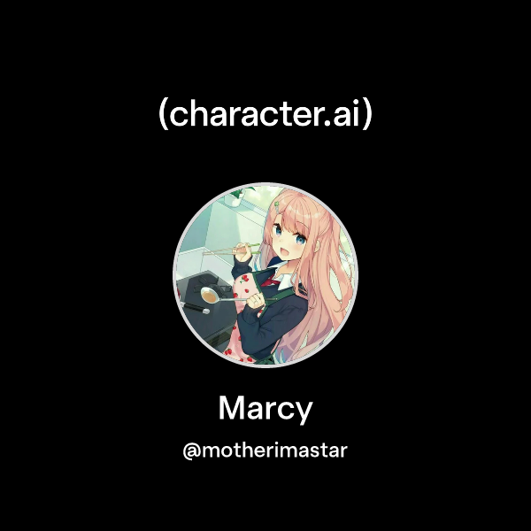 Chat with Marcy | character.ai | Personalized AI for every moment of your day