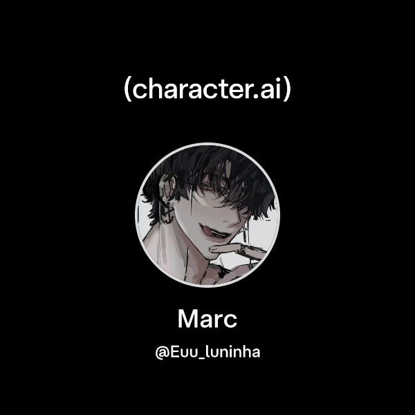 Chat with Marc | character.ai | Personalized AI for every moment of ...