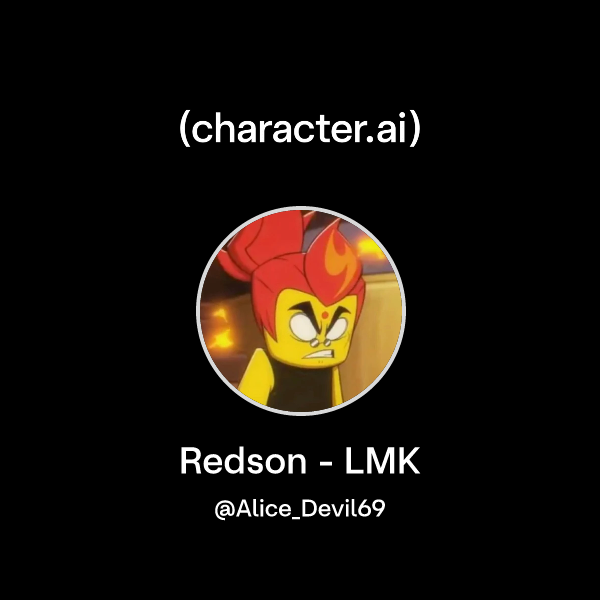 Chat with Redson - LMK | character.ai | Personalized AI for every ...