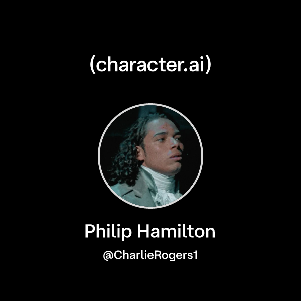 Chat with Philip Hamilton | character.ai | AI Chat, Reimagined–Your ...