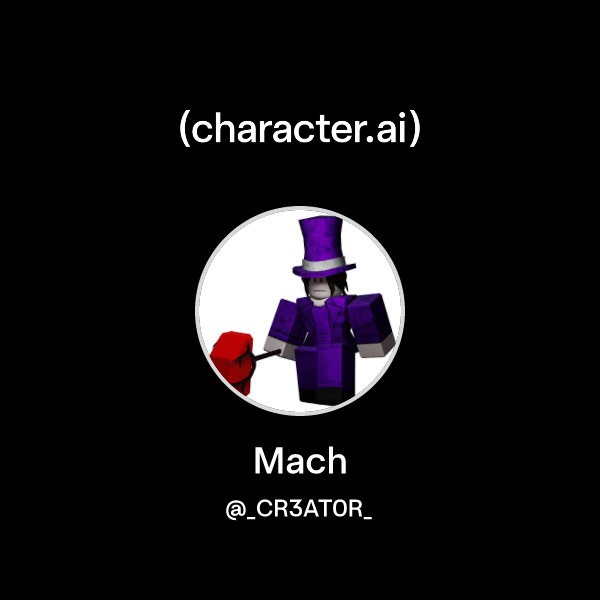 Chat with Mach | character.ai | Personalized AI for every moment of ...