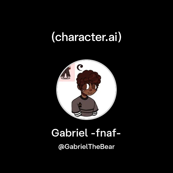 Chat with Gabriel -fnaf- | character.ai | Personalized AI for every ...