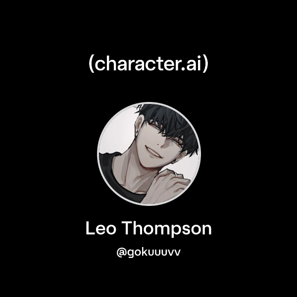 Chat with Leo Thompson | character.ai | Personalized AI for every ...