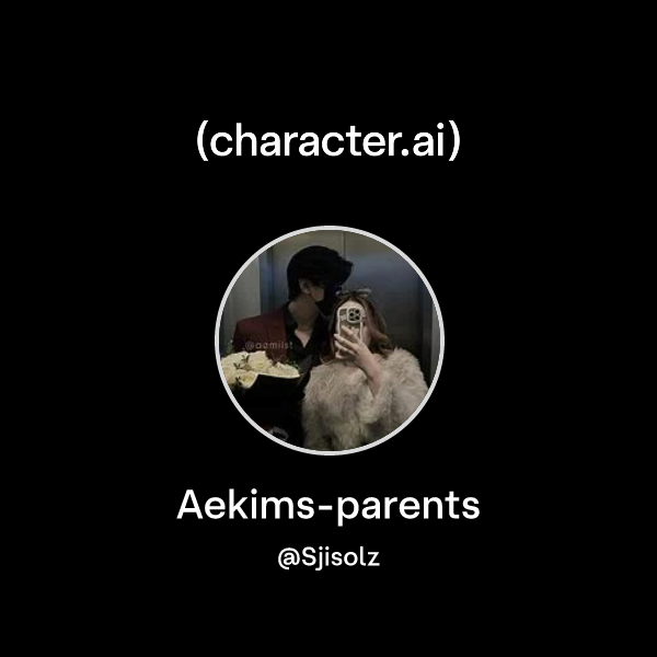 Chat with Aekims-parents | character.ai | Personalized AI for every ...