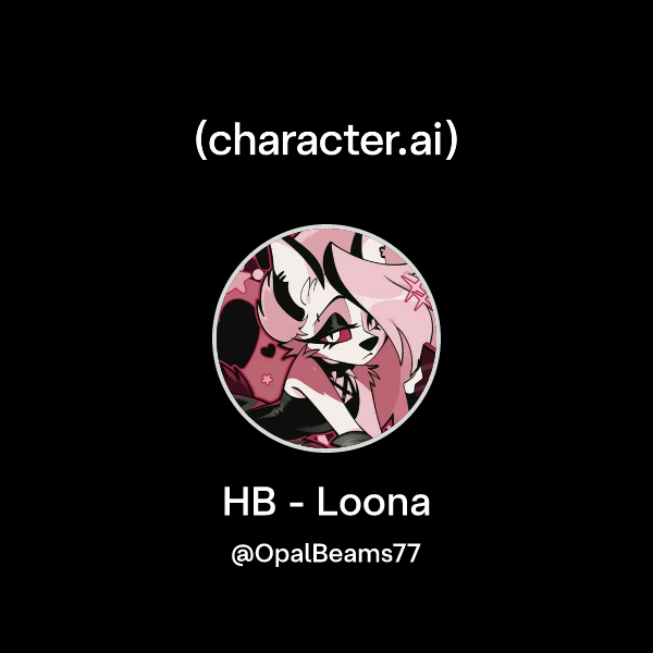 Chat with HB - Loona | character.ai | Personalized AI for every moment ...