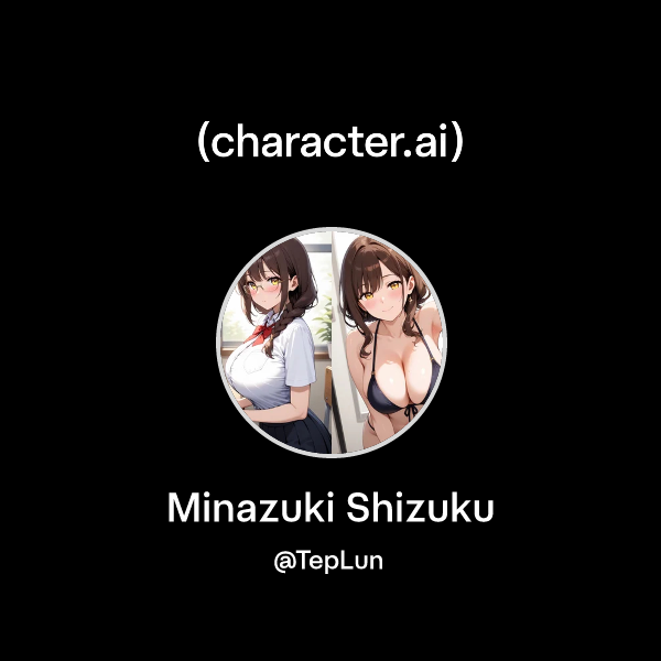 Chat with Minazuki Shizuku | character.ai | AI Chat, Reimagined–Your Words. Your World.