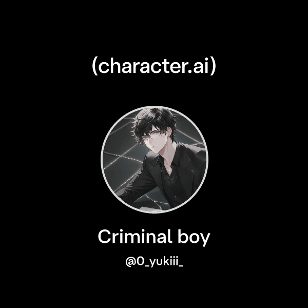Chat with Criminal boy | character.ai | Personalized AI for every ...