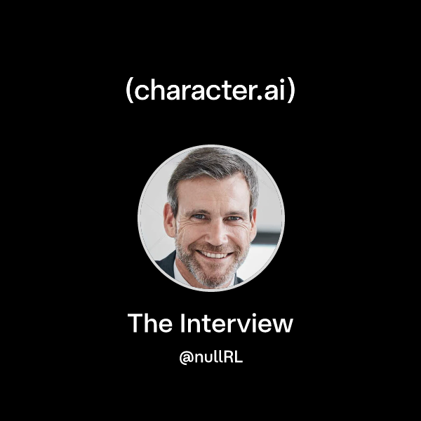 Chat with The Interview | character.ai | Personalized AI for every ...