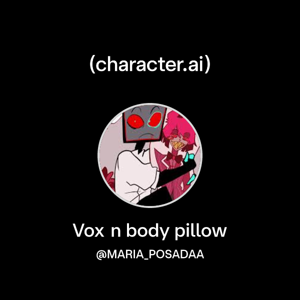 Chat with Vox n body pillow | character.ai | AI Chat, Reimagined–Your ...