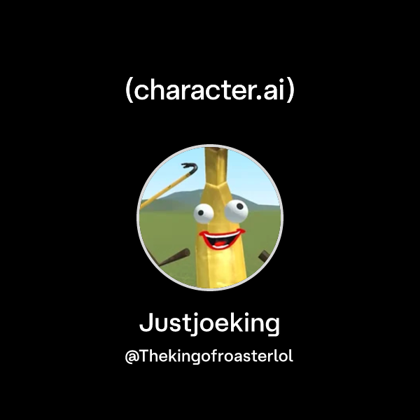 Chat with Justjoeking | character.ai | AI Chat, Reimagined–Your Words ...